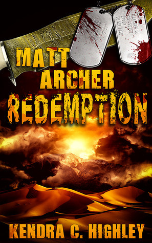 Matt Archer: Redemption (Matt Archer #5) by Kendra C. Highley | Goodreads