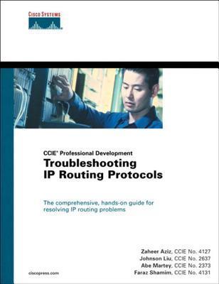 Troubleshooting IP Routing Protocols by Zaheer Aziz CCIE | Goodreads