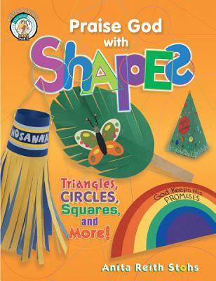 Praise God with Shapes (CPH Teaching Resource by Anita Reith Stohs ...