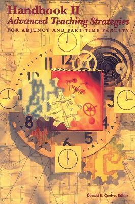 Handbook II-Advanced Teaching Strategies for Adjunct Faculty by Donald ...