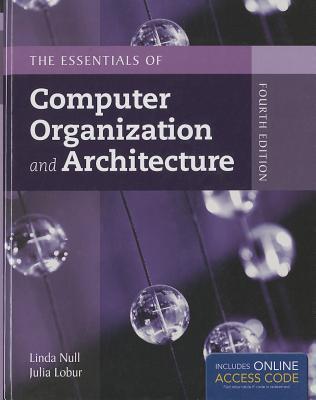 The Essentials of Computer Organization and Architecture by Linda Null ...