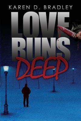 Love Runs Deep by Karen D. Bradley | Goodreads