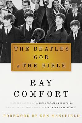 The Beatles, God and The Bible by Ray Comfort | Goodreads