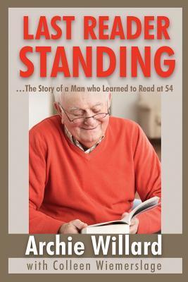 The Last Reader Standing: -The Story of a Man who Learned to Read at 54 ...