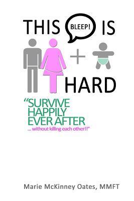 This Bleep is Hard by Marie McKinney Oates | Goodreads