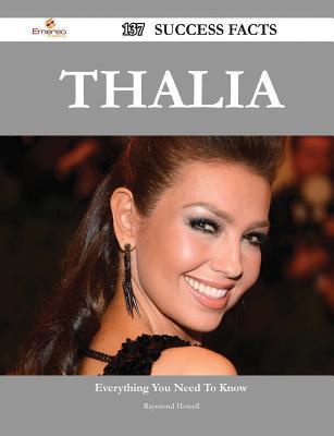 Thalia 137 Success Facts - Everything You Need to Know about Thalia by ...