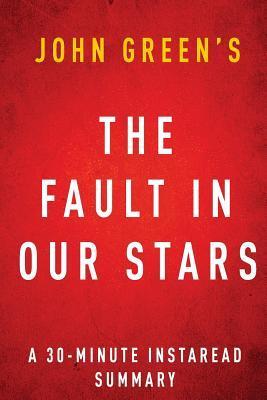 The Fault in Our Stars by John Green - A 30-Minute Summary by Instaread ...