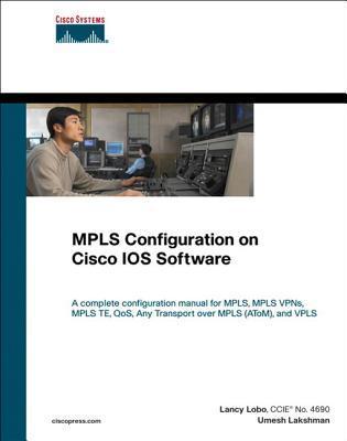Mpls Configuration on Cisco IOS Software by Lancy Lobo | Goodreads