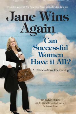 Jane Wins Again: Can Successful Women Have It All? a Fifteen-Year ...