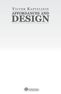 Affordances and Design by Victor Kaptelinin | Goodreads
