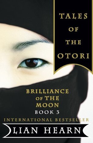 Brilliance Of The Moon by Lian Hearn | Goodreads