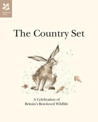 The Country Set: A Celebration of Britain's Best-Loved Wildlife by ...
