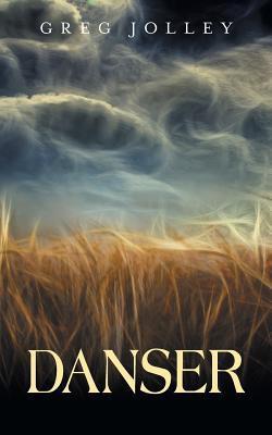 Danser by Greg Jolley | Goodreads