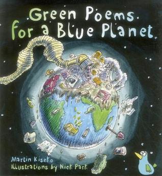 Green Poems for a Blue Planet by Martin Kiszko | Goodreads