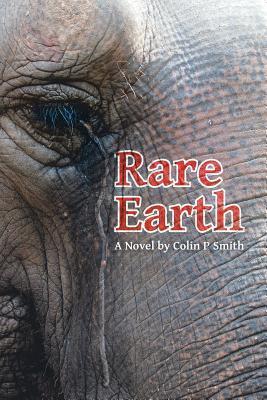 Rare Earth by Colin P. Smith | Goodreads