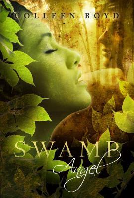 Swamp Angel by Colleen Boyd | Goodreads