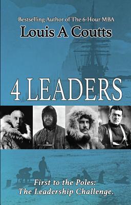 Four Leaders: The Adventures of Nansen, Scott, Shackleton and Amundsen ...