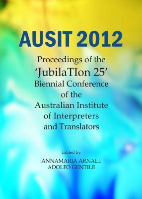 AUSIT 2012: Proceedings of the "JubilaTIon 25" Biennial Conference of the Australian Institute ...