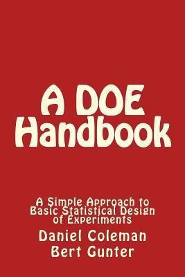 A DOE Handbook:: A Simple Approach to Basic Statistical Design of ...