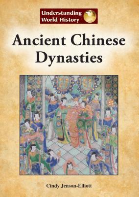 Ancient Chinese Dynasties by Cynthia L. Jenson-Elliott | Goodreads