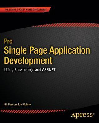 Pro Single Page Application Development: Using Backbone.js and ASP.NET ...