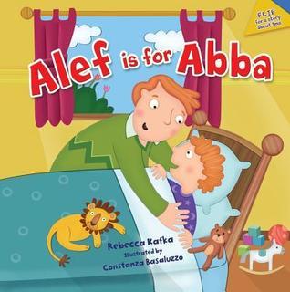 Alef Is for Abba / Alef is for Ima by Rebecca Kafka | Goodreads