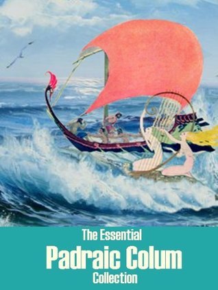 The Essential Padraic Colum Collection by Padraic Colum | Goodreads