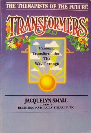 Transformers: The Therapists Of The Future by Jacquelyn Small | Goodreads