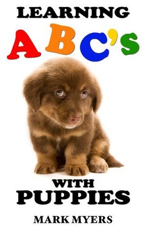 Learning ABC's With Puppies: An Alphabet Book and a Picture Book ...