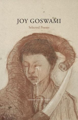 Joy Goswami: Selected Poems by Joy Goswami | Goodreads