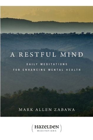 A Restful Mind: Daily Meditations for Enhancing Mental Health by Mark ...