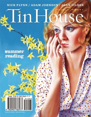 Tin House Magazine, Volume 15, Issue 4, Summer 2014: #60 Summer Reading ...