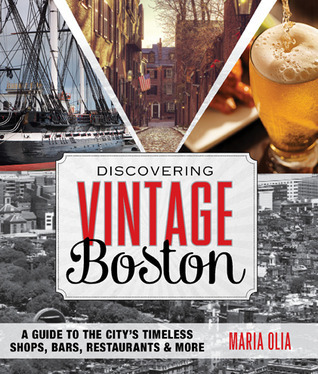 Discovering Vintage Boston: A Guide to the City's Timeless Shops, Bars ...