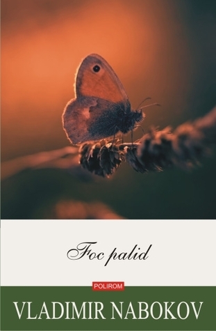 Foc palid by Vladimir Nabokov | Goodreads