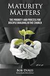 Maturity Matters by Bob Dukes | Goodreads