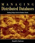 Managing Distributed Databases: Building Bridges between Database ...