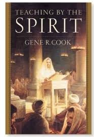 Teaching by the Spirit by Gene R. Cook | Goodreads