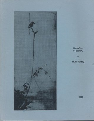 Hakomi Therapy by Ron Kurtz | Goodreads