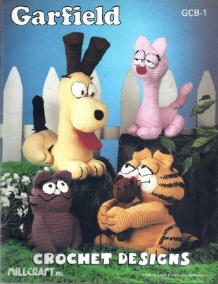 Garfield Crochet Designs by millcraft inc. staff | Goodreads