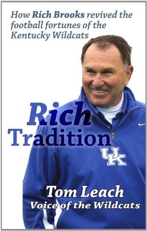 Rich Tradition: How Rich Brooks Revived the Football Fortunes of the ...