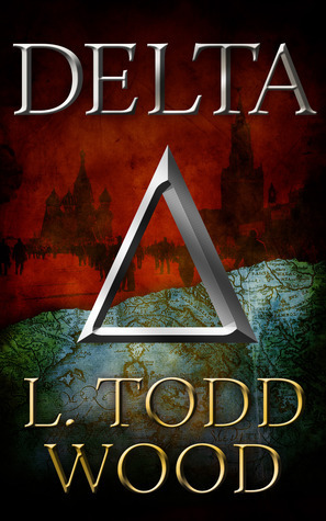 Delta by L. Todd Wood | Goodreads