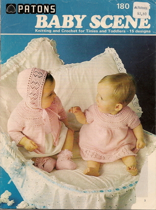 Baby Scene (Patons 180) by Patons Designers | Goodreads