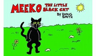 Meeko The Little Black Cat by Douglas Smith | Goodreads