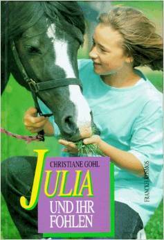 Julia und ihr Fohlen (Julia, #7) by Christiane Gohl | Goodreads