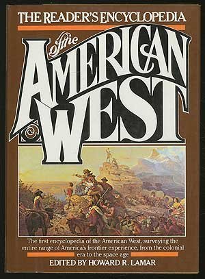 The Reader's Encyclopedia of the American West by Howard R. Lamar ...