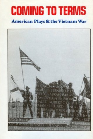 Coming to Terms: American Plays & the Vietnam War by James Reston Jr ...