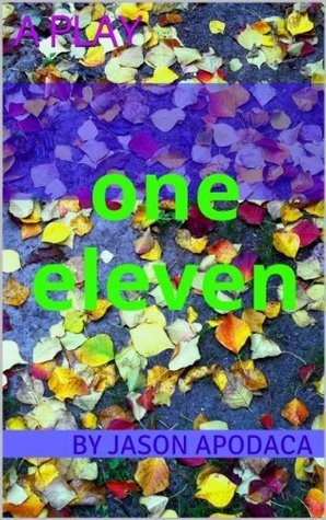 one eleven by Jason Apodaca | Goodreads