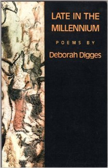 Late in the Millennium: Poems by Deborah Digges | Goodreads