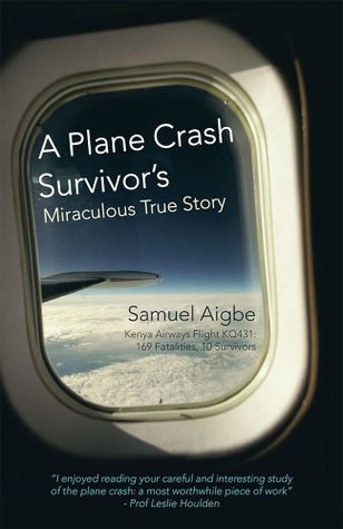 A Plane Crash Survivors Miraculous True Story: Kenya Airways Flight ...