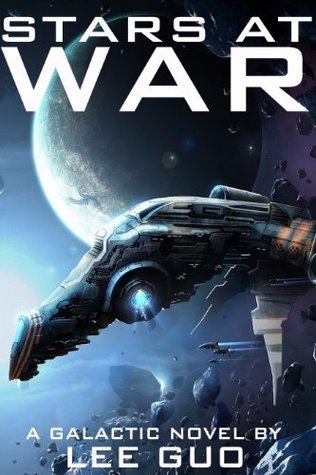Stars at War (SAW) by Lee Guo | Goodreads